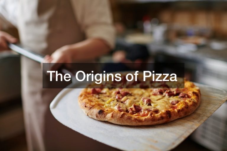 The Origin of Pizza - Cooking Advice Now
